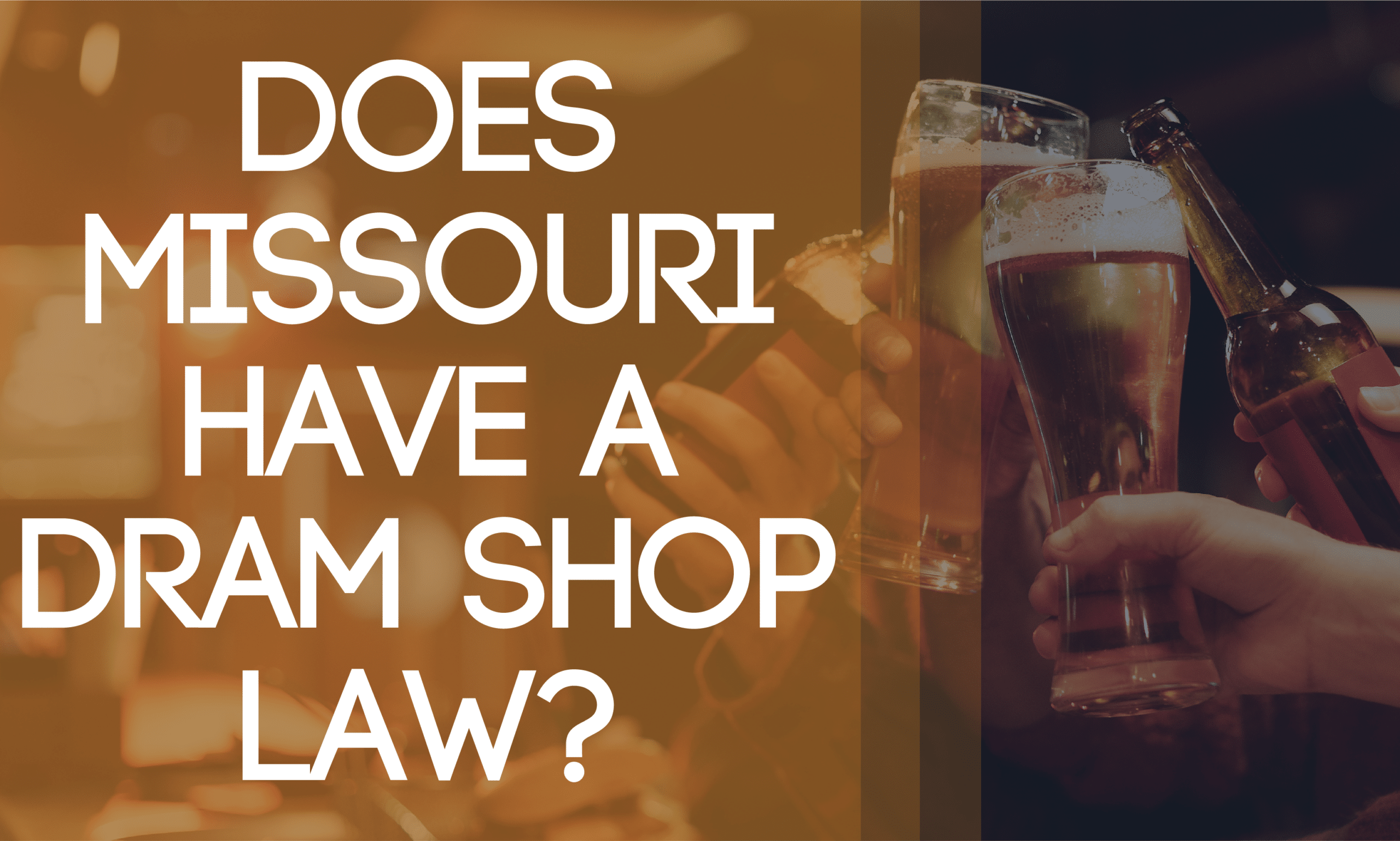 Understanding Missouri Dram Shop Laws