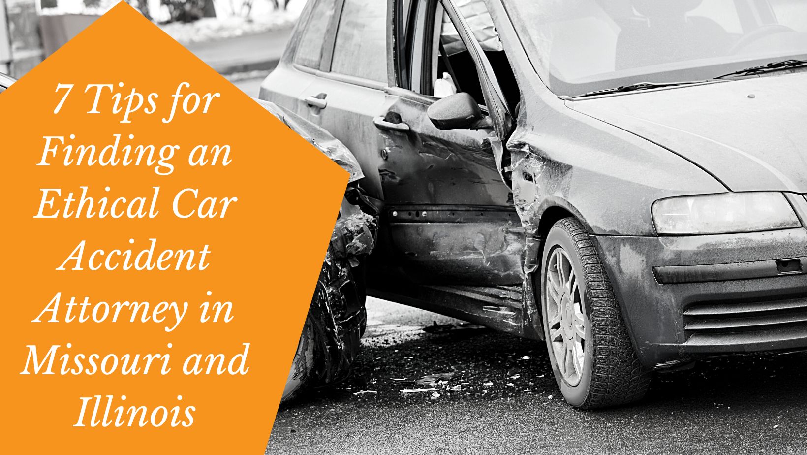 7 Tips for Ethically Hiring a Car Accident Attorney